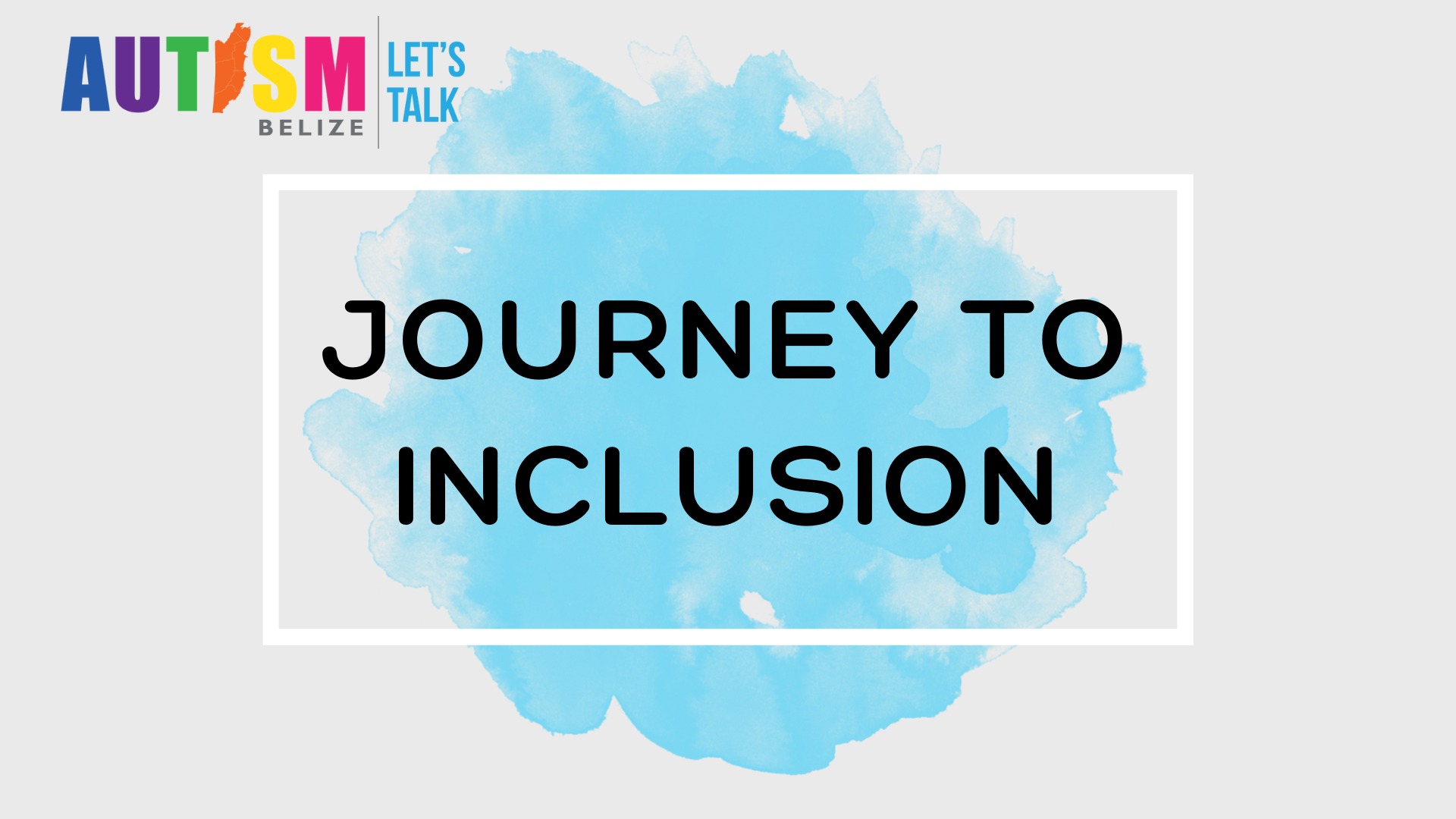 Journey to Inclusion – Autism Belize